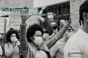Civil Disorder in Pandemic-ridden European Union | AMU Faculty of ...